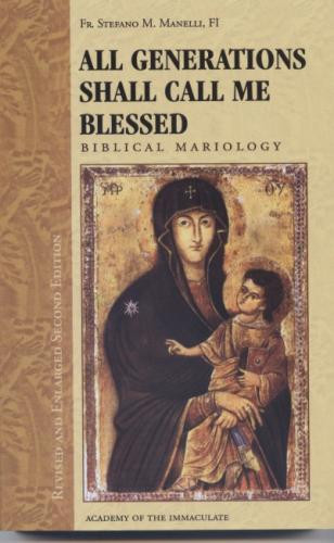 All Generations Shall Call Me Blessed by Fr. Stefano Manelli - Book on ...