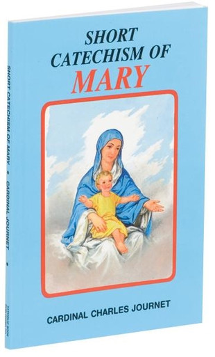 Short Catechism of Mary by Cardinal Charles Journet 50/04
