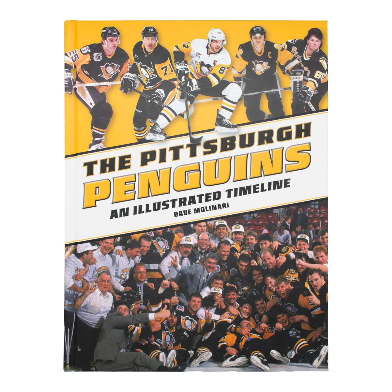 The Pittsburgh Penguins: An Illustrated Timeline by Dave Molinari