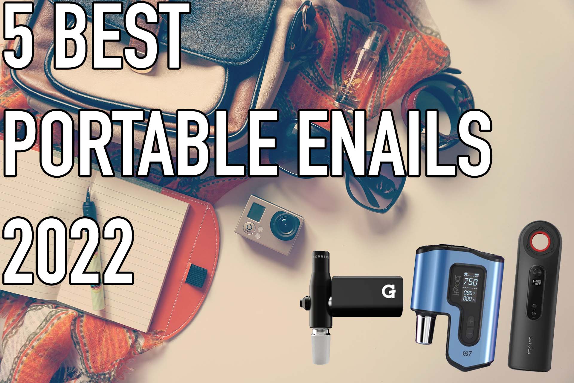 5 Best Portable Enail Dab Devices of 2022 | Portable Banger - E-Nail.com