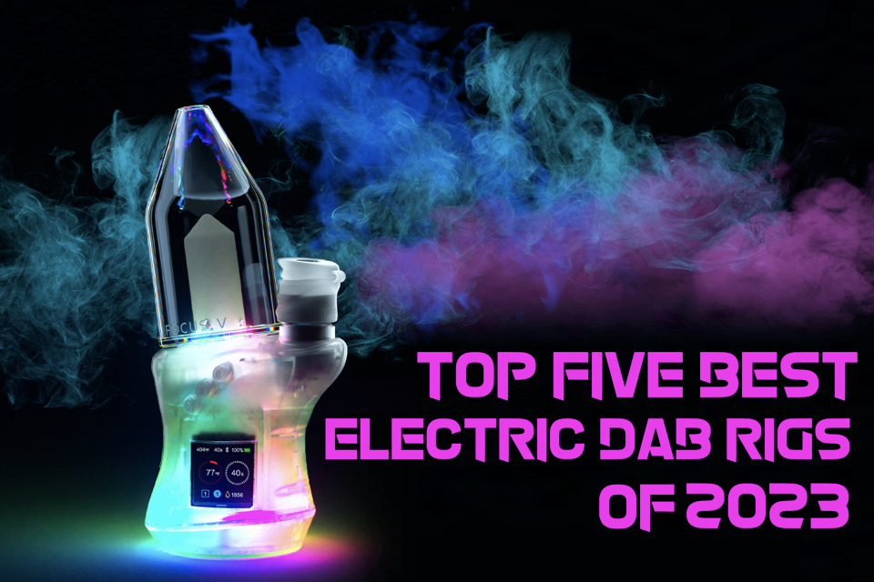 5 Best Electric Dab Rig of 2023 - E-Nail.com