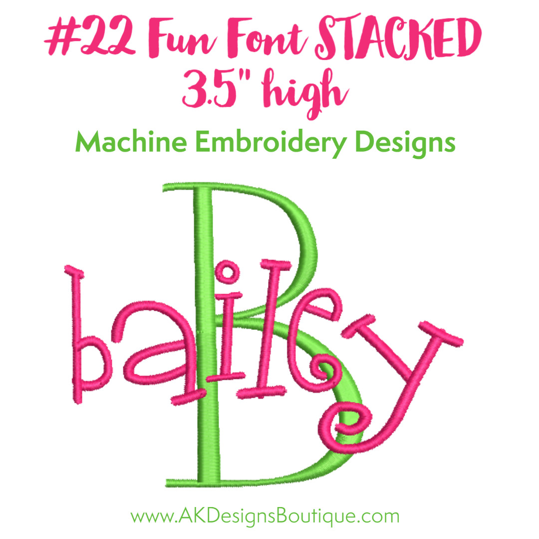 22 Fun Font STACKED Machine Embroidery Designs