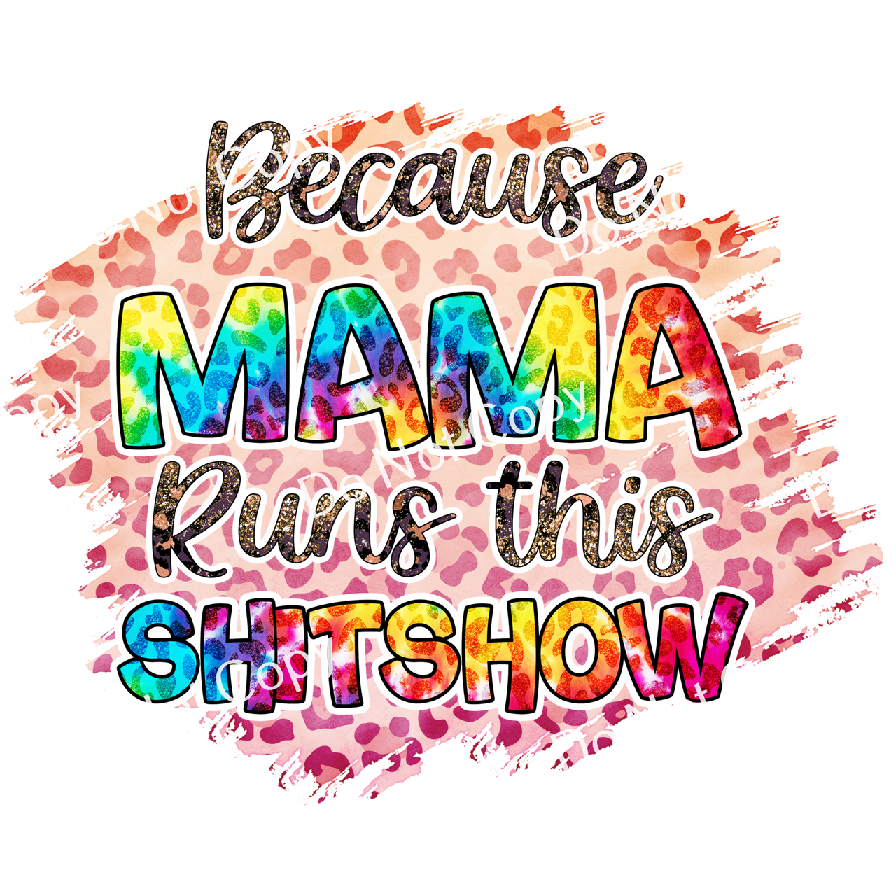 ColorSplash Ultra | Because Mama Runs This Show