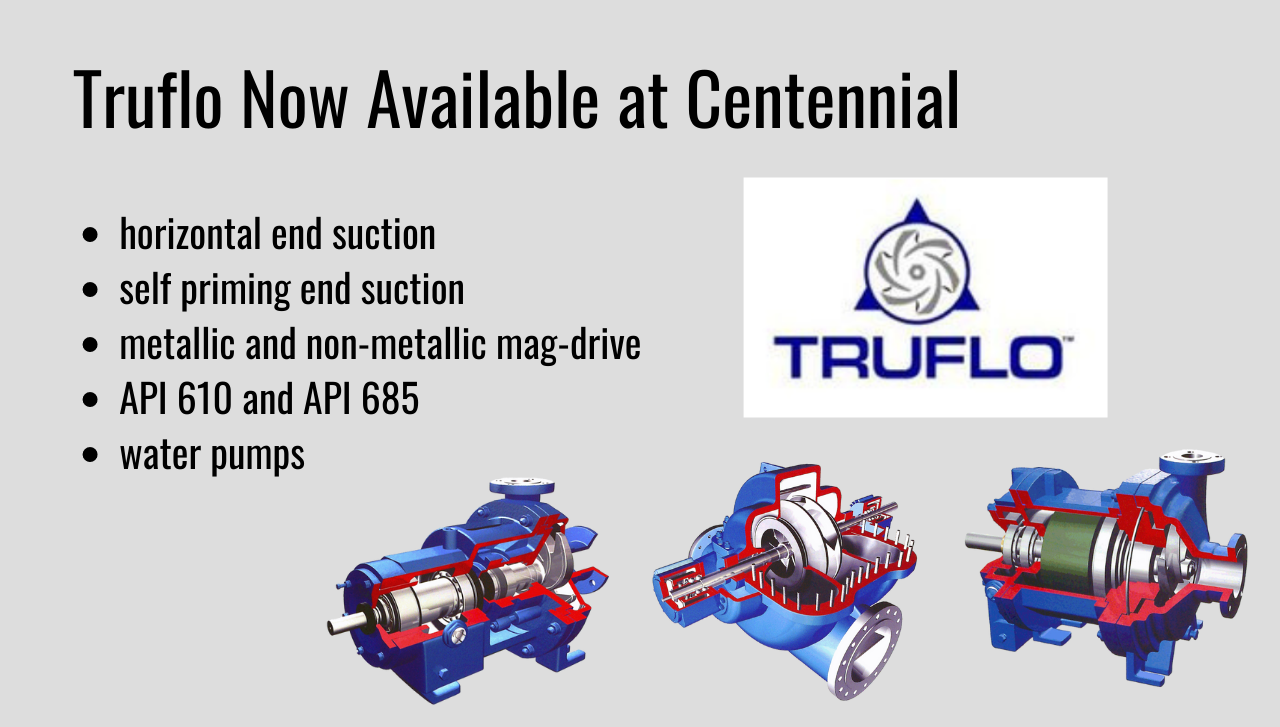 Centennial Equipment Now Offers Truflo Pumps - Centennial Equipment