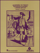 Learning to Teach Through Playing - A Brass Method [HL:30059 ...