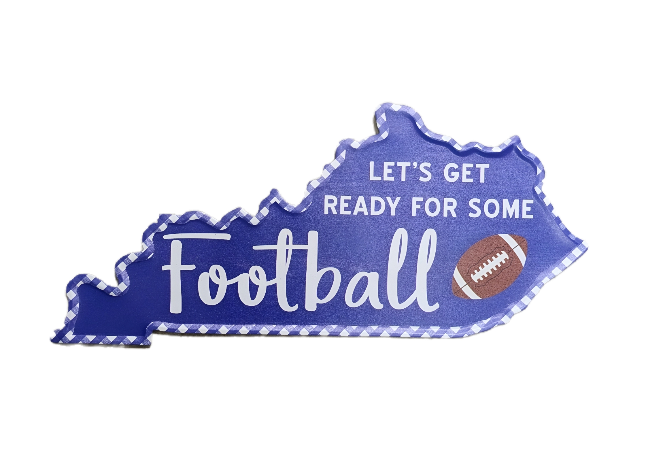 Kentucky Let's Get Ready For Some Football Metal Sign - Ben Franklin Online