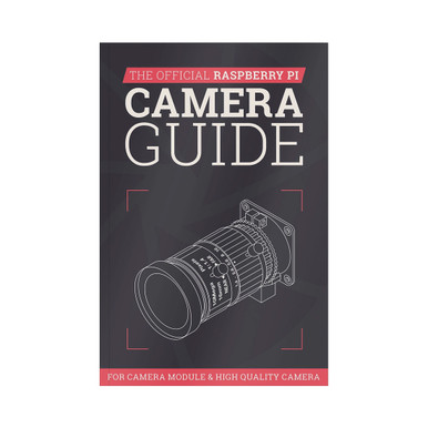 The Official Raspberry Pi Camera Guide - PiShop.us