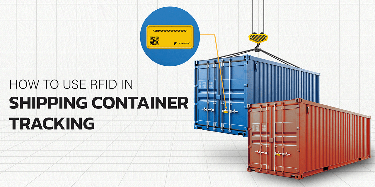 How to Use RFID in Shipping Container Tracking - RFID4U
