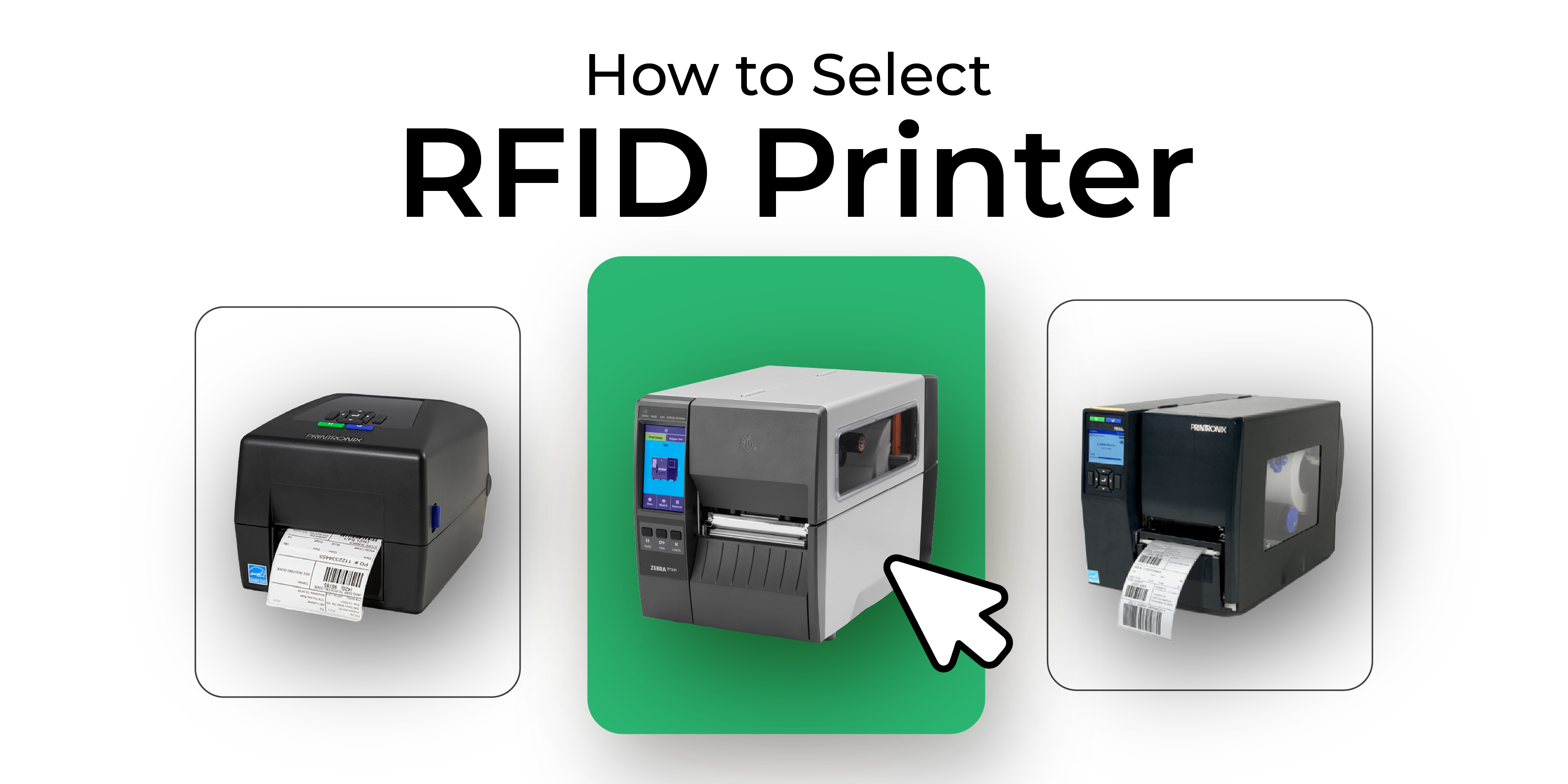 Comprehensive Guide to Selecting the Right RFID Printer - RFID4U