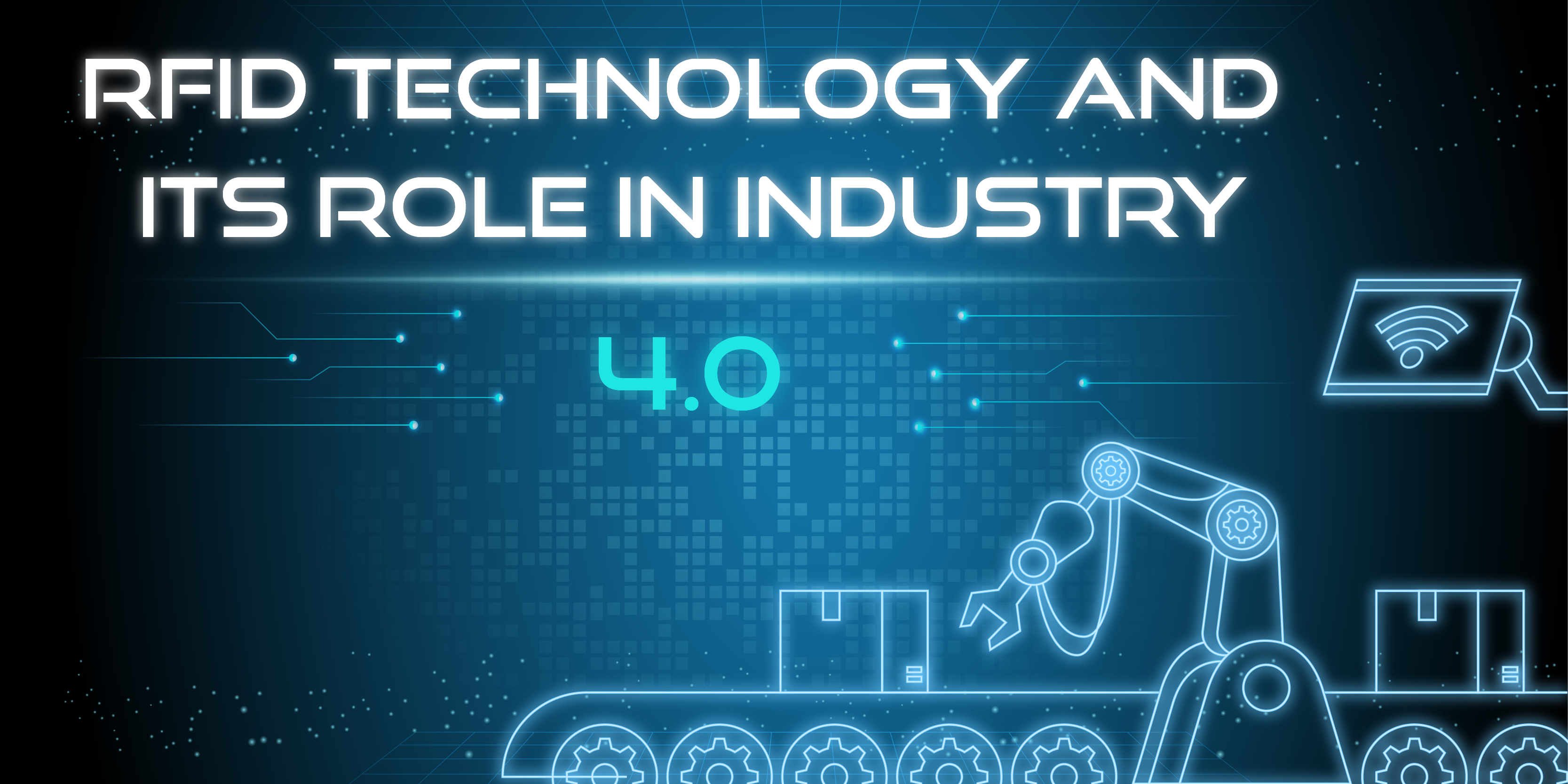 RFID Technology and Its Role in Industry 4.0 - RFID4U
