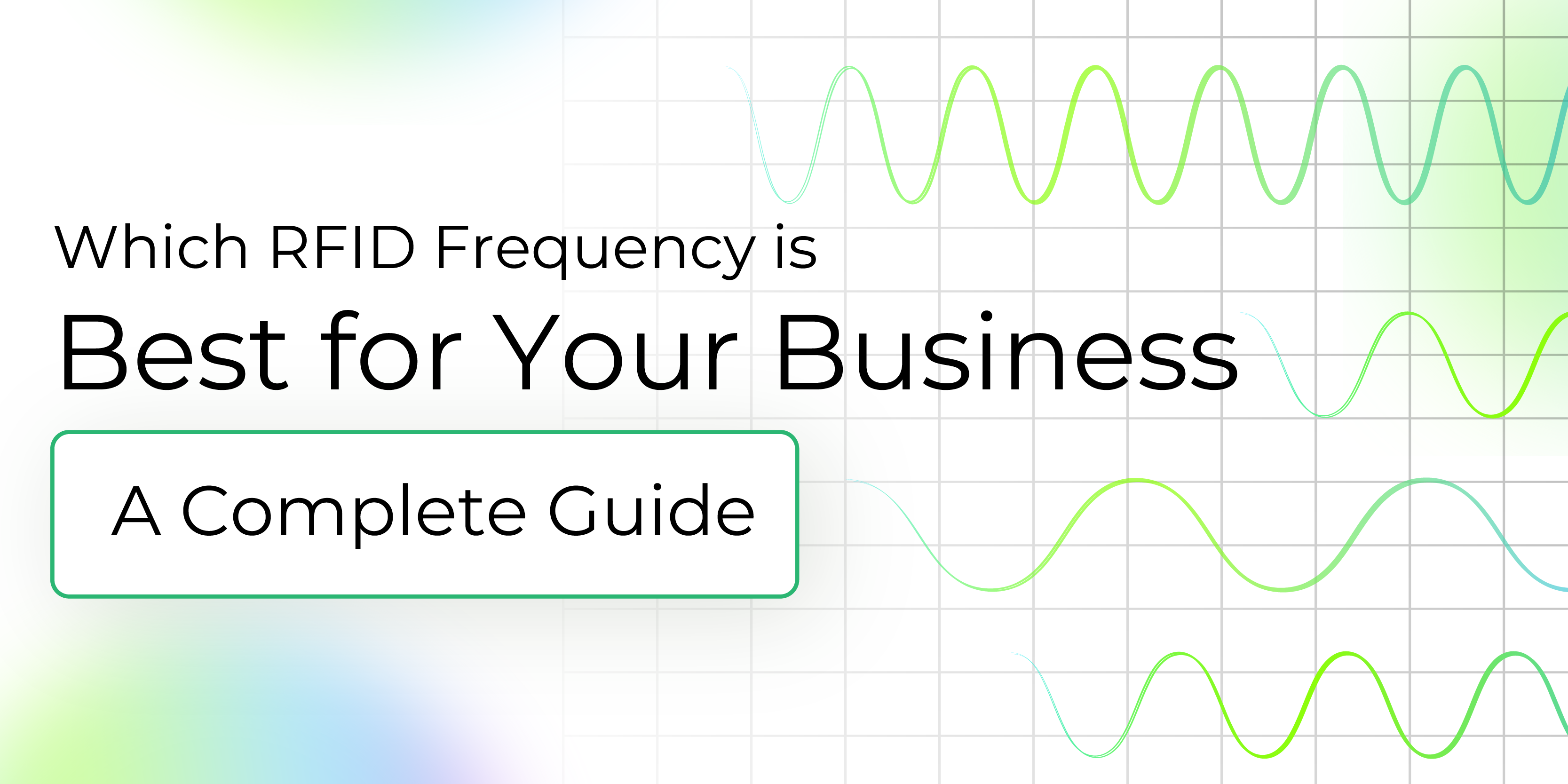 Which RFID Frequency is Best for Your Business? A Complete Guide - RFID4U