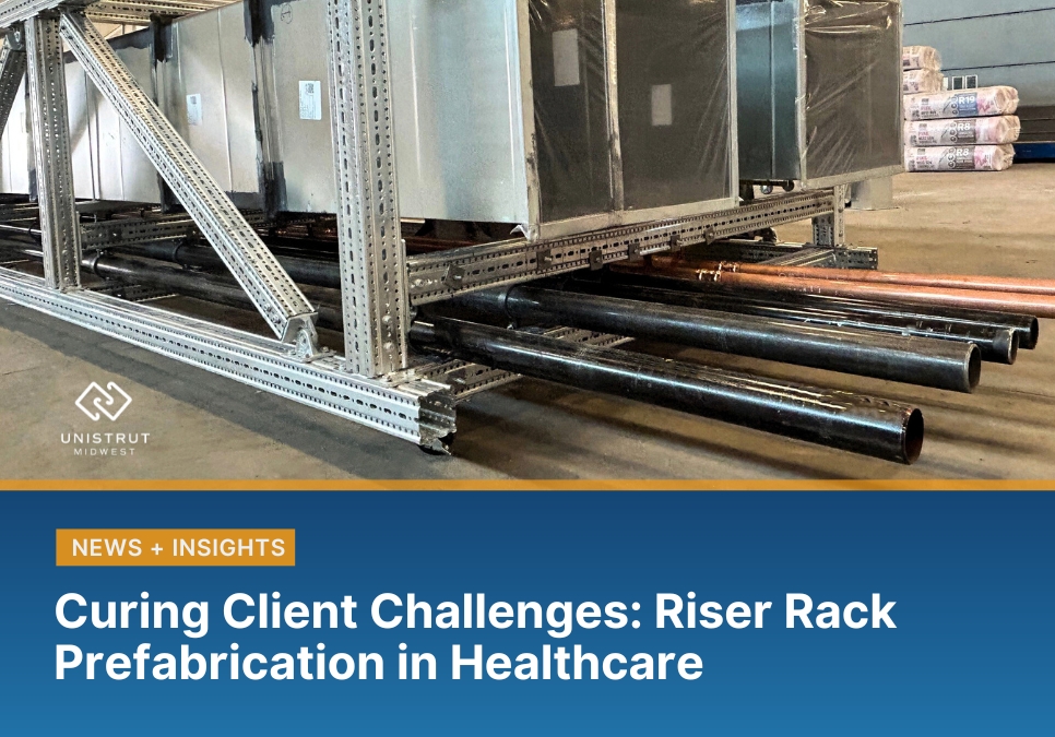 Curing Client Challenges: Riser Rack Prefabrication in Healthcare ...