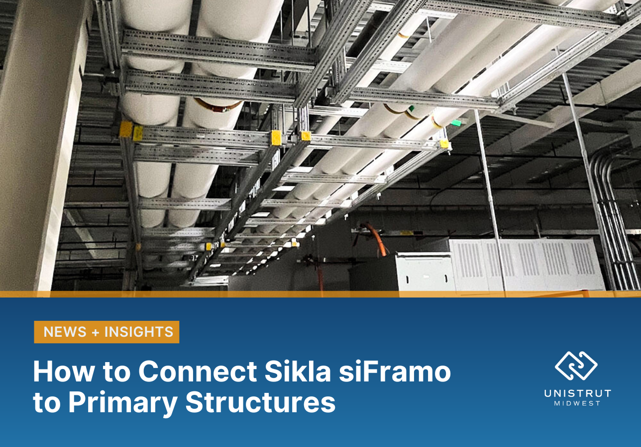 How to Connect Sikla siFramo to Primary Structures - Unistrut Midwest
