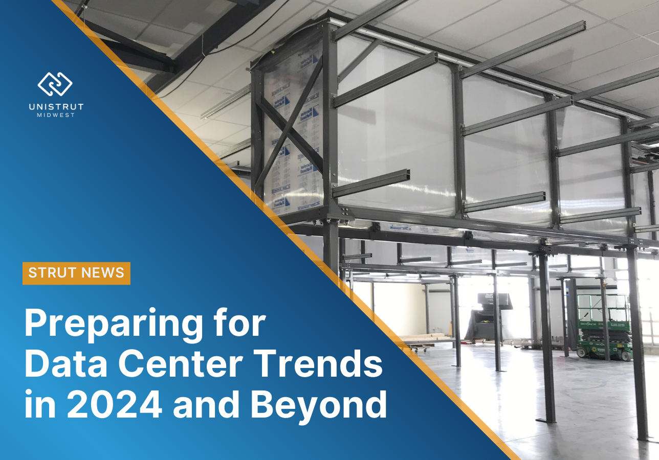 Preparing for Data Center Trends in 2024 and Beyond - Unistrut Midwest