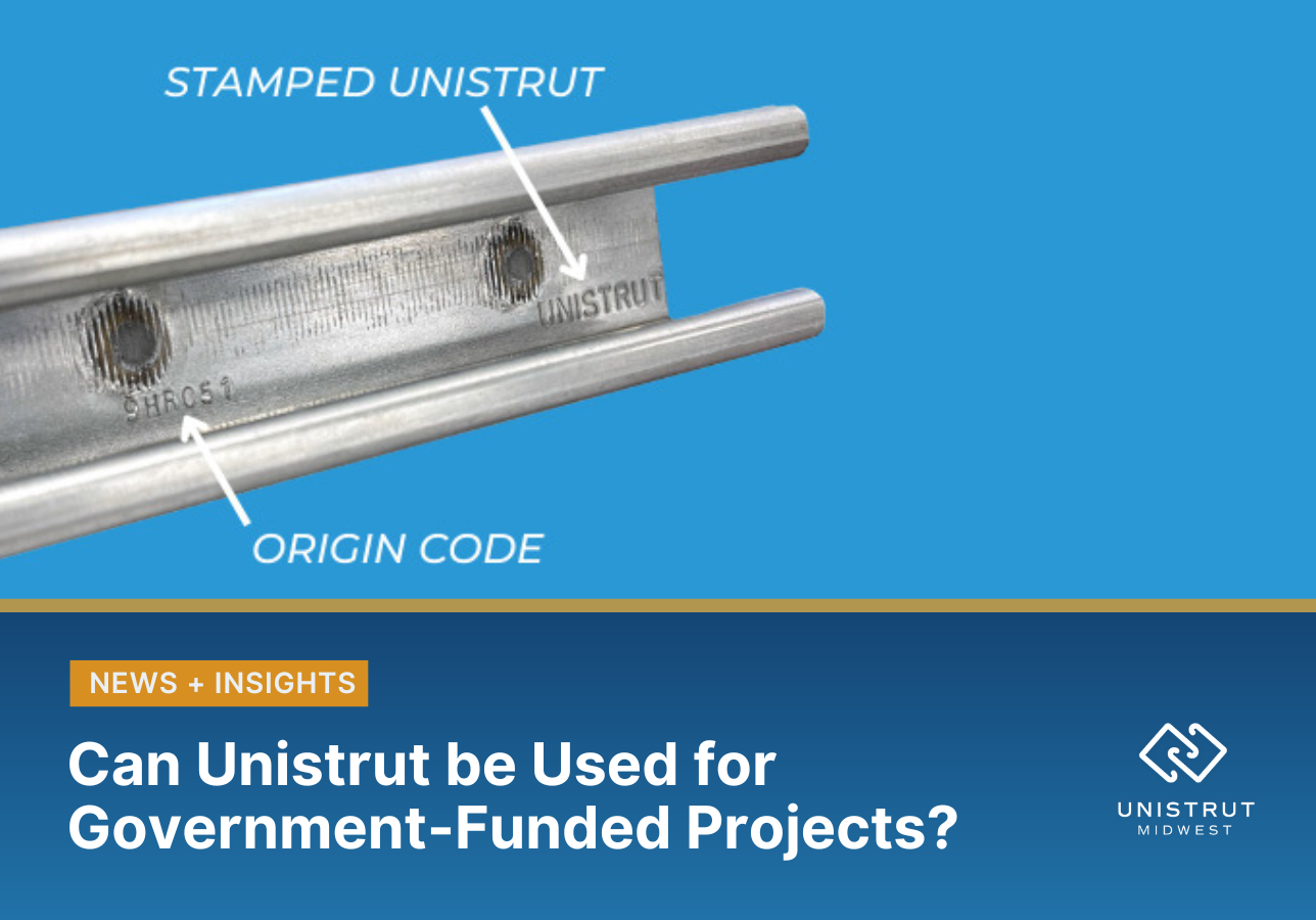 Can Unistrut be Used for Government-Funded Projects? - Unistrut Midwest