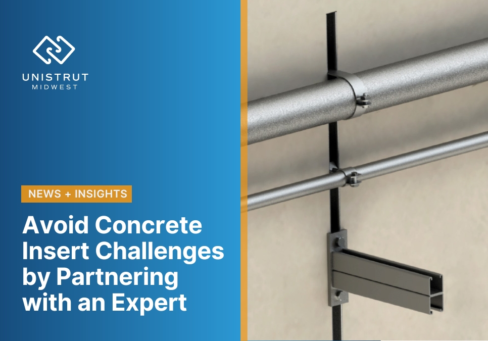 Solve Concrete Insert Issues by Partnering with an Expert - Unistrut ...