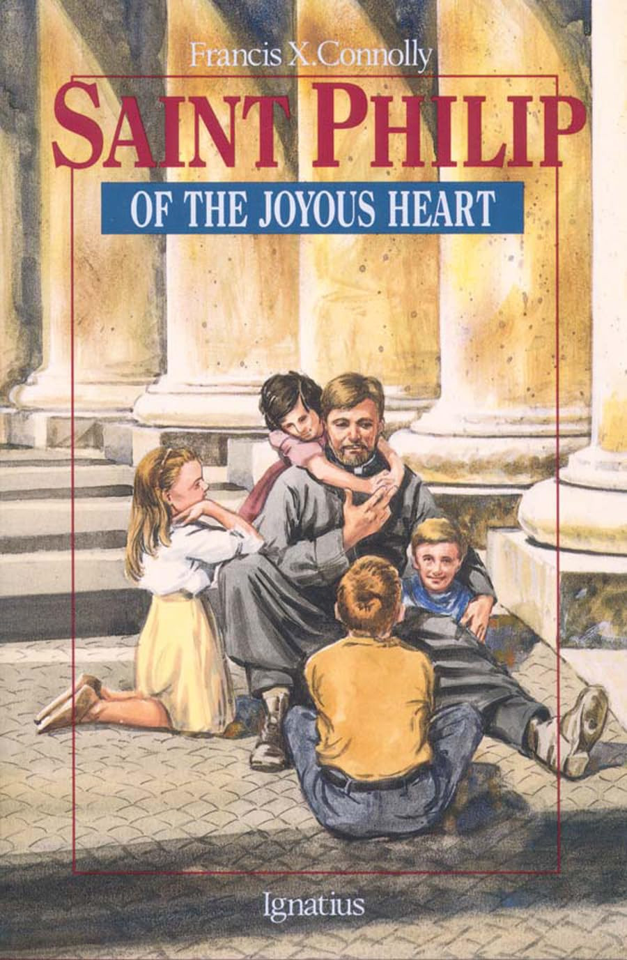 Saint Philip of the Joyous Heart | Ignatius Book Fairs