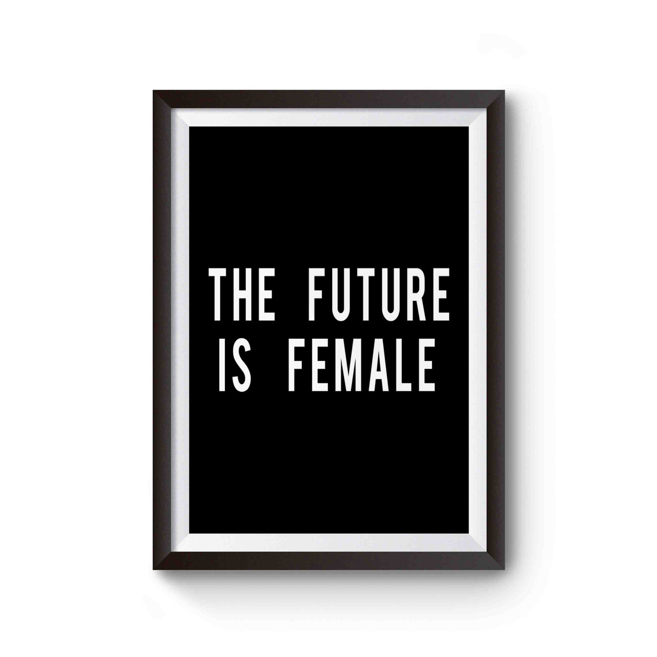 The Future Is Female Text Poster