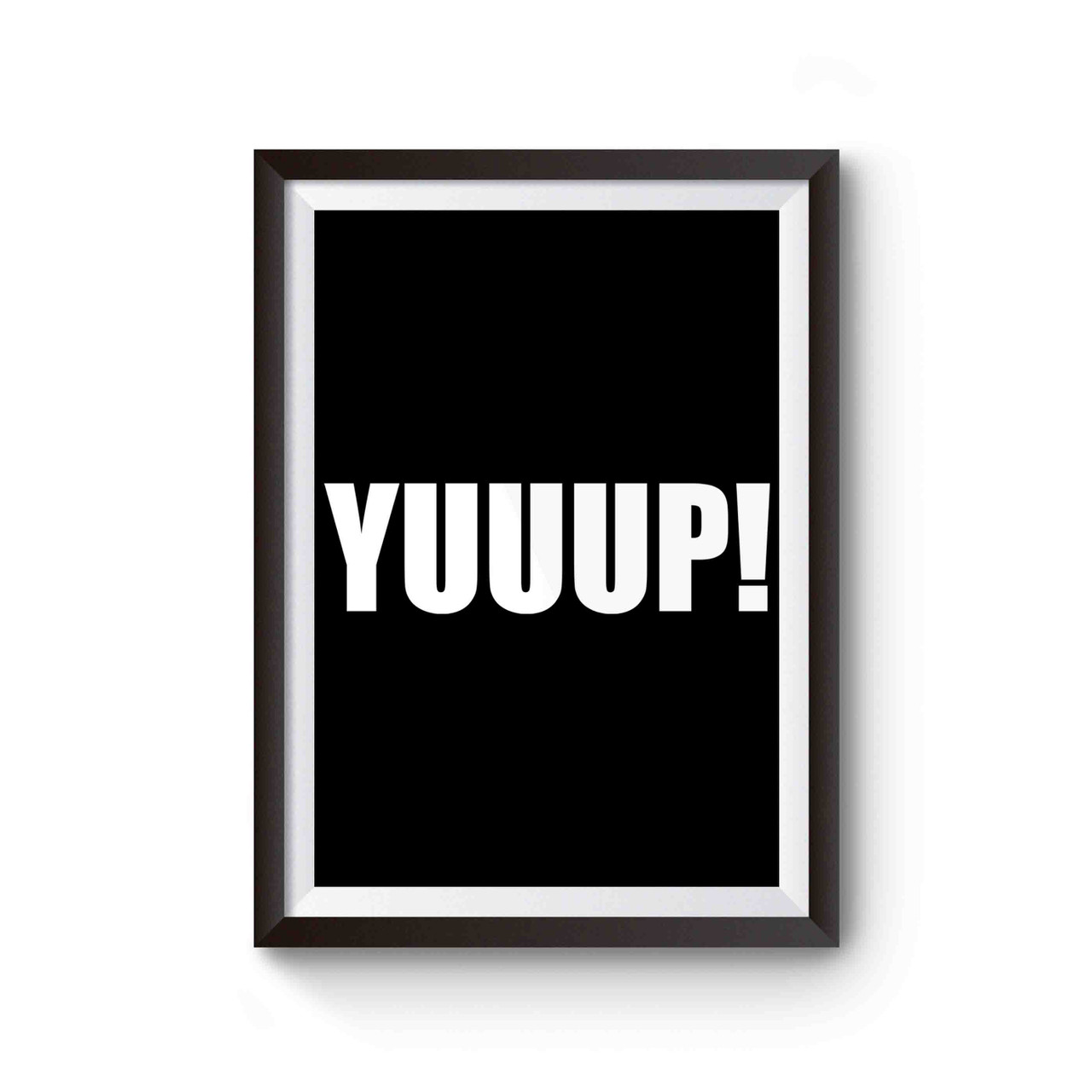 Yuuup! Funny Storage Wars Poster
