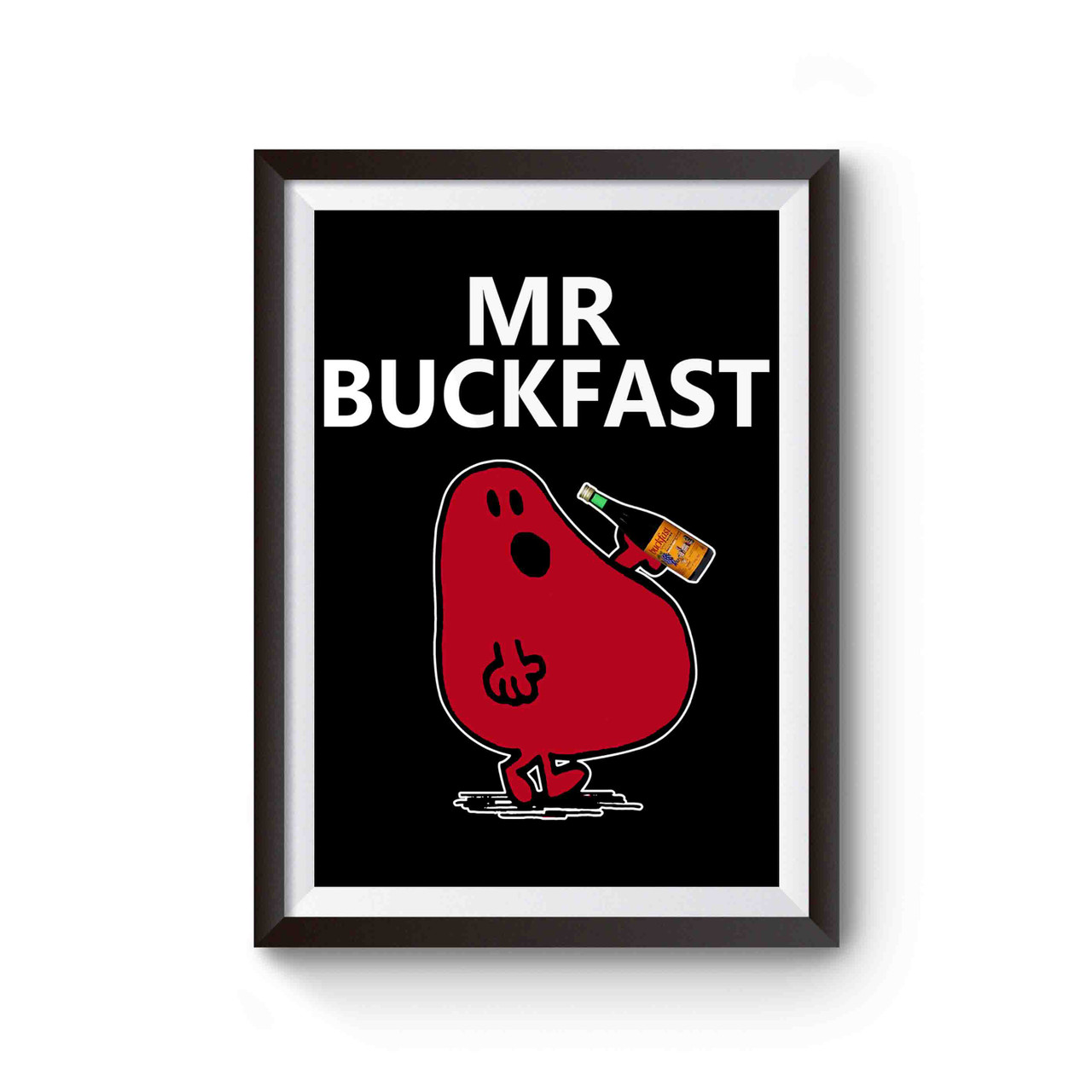 Mr Buckfast Funny Mr Men Wreck The Hoose Juice Wsn97 Poster
