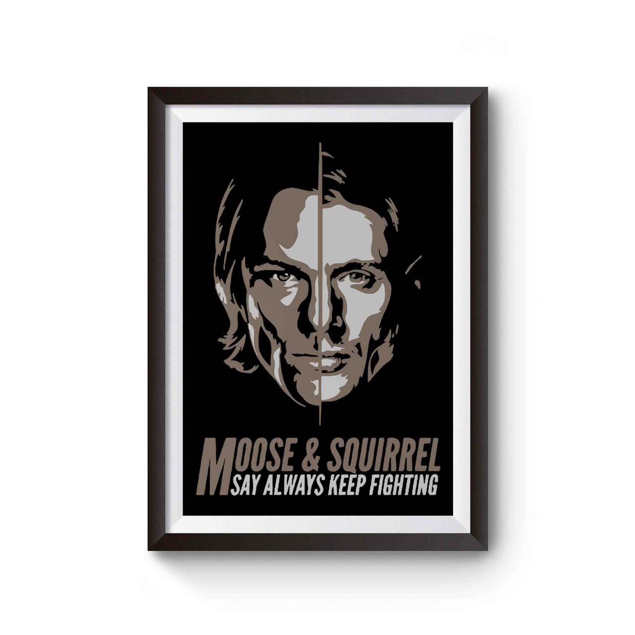 Supernatural Moose And Squirrel Always Keep Fighting Poster