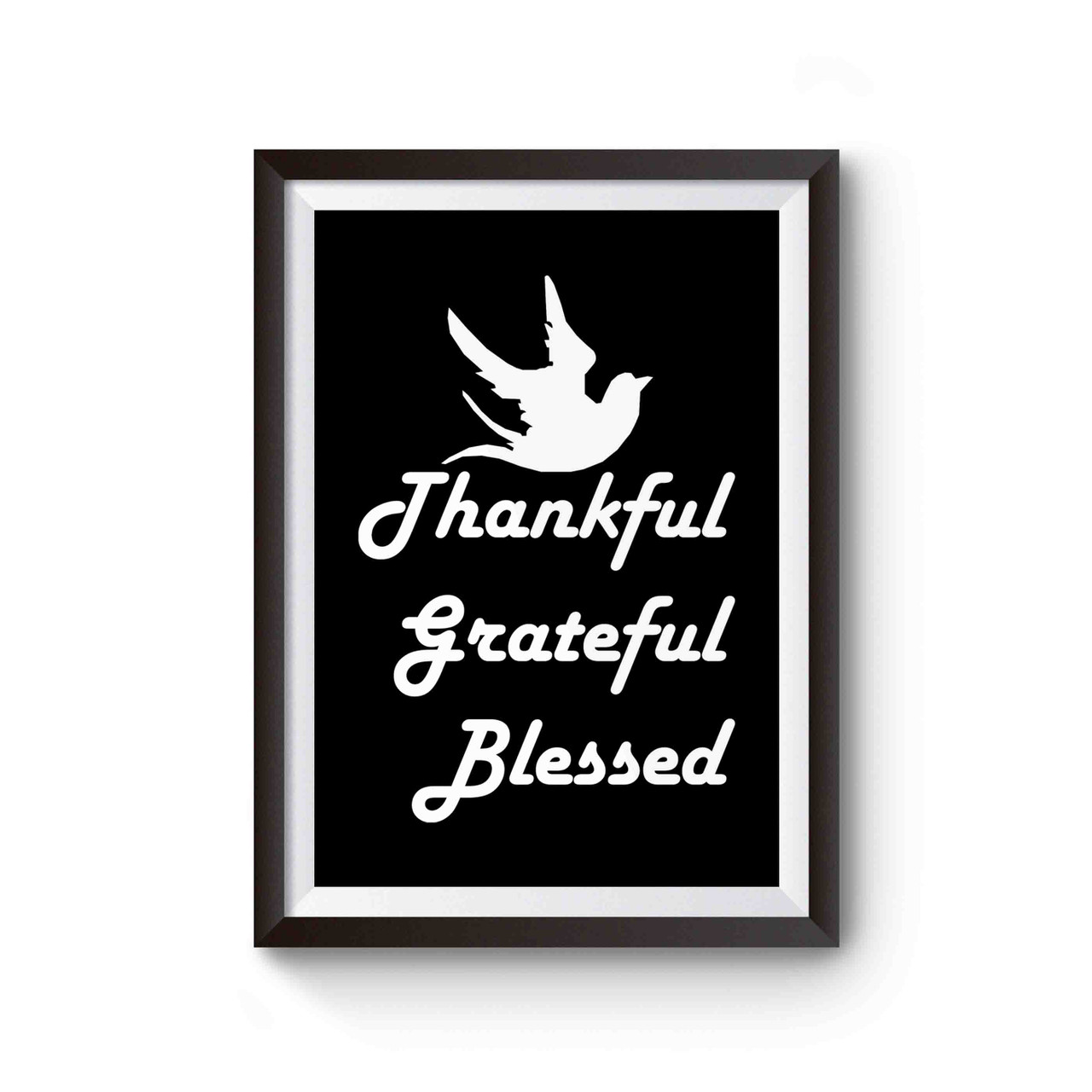 Thankful Grateful Blessed Inspirational Quote Inspired Poster