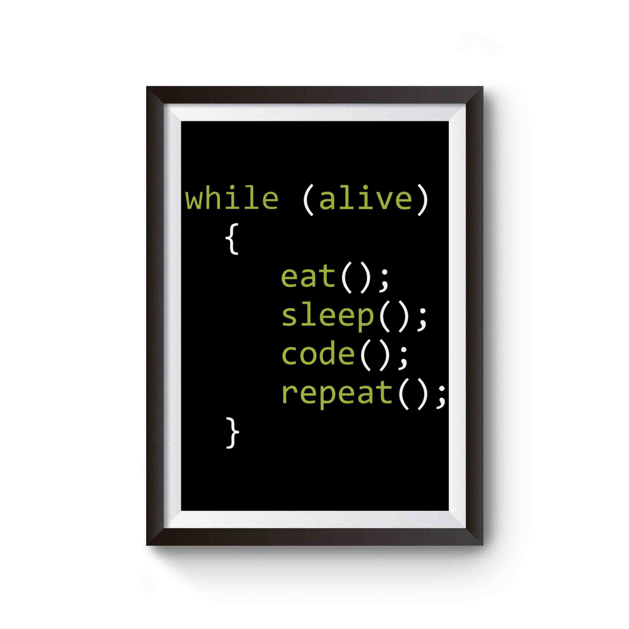 While Alive Eat Sleep Code Repeat Poster