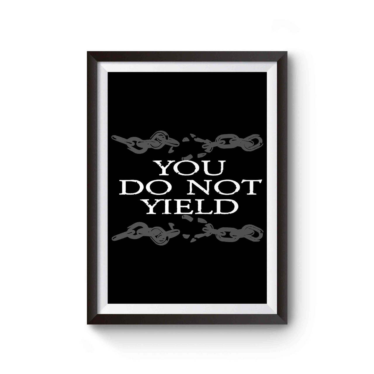 You Do Not Yield Poster