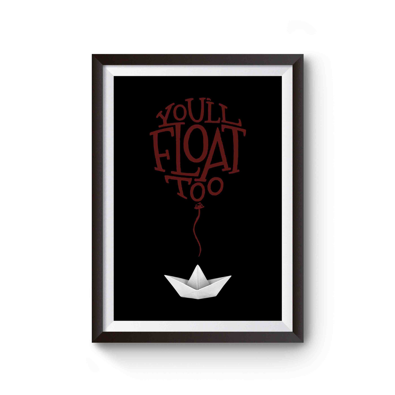 Youll Float Too Pennywise Inspired Poster Youll Float Too Pennywise Inspired Poster