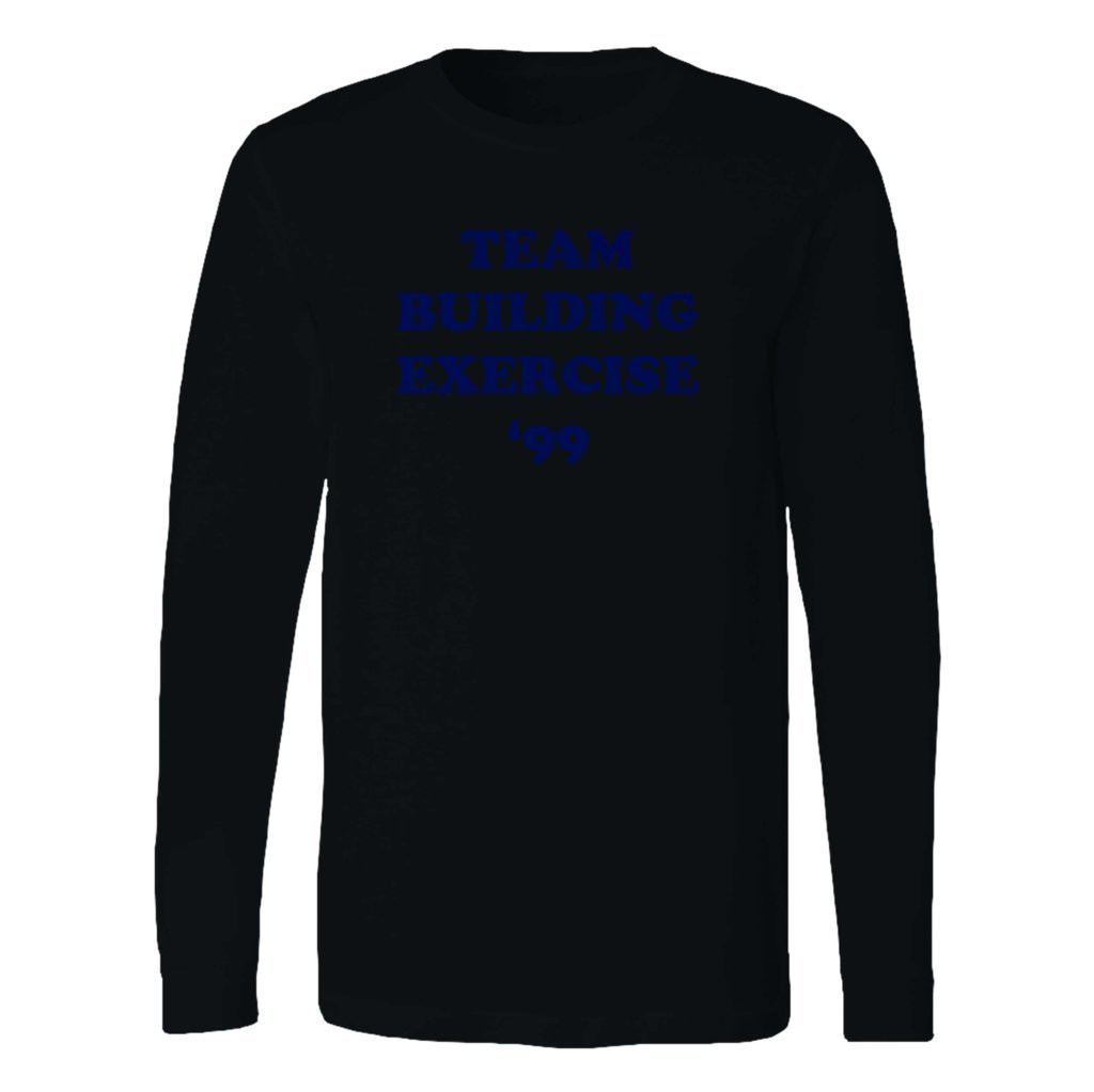 Team Building Exercise 99 Long Sleeve Shirt