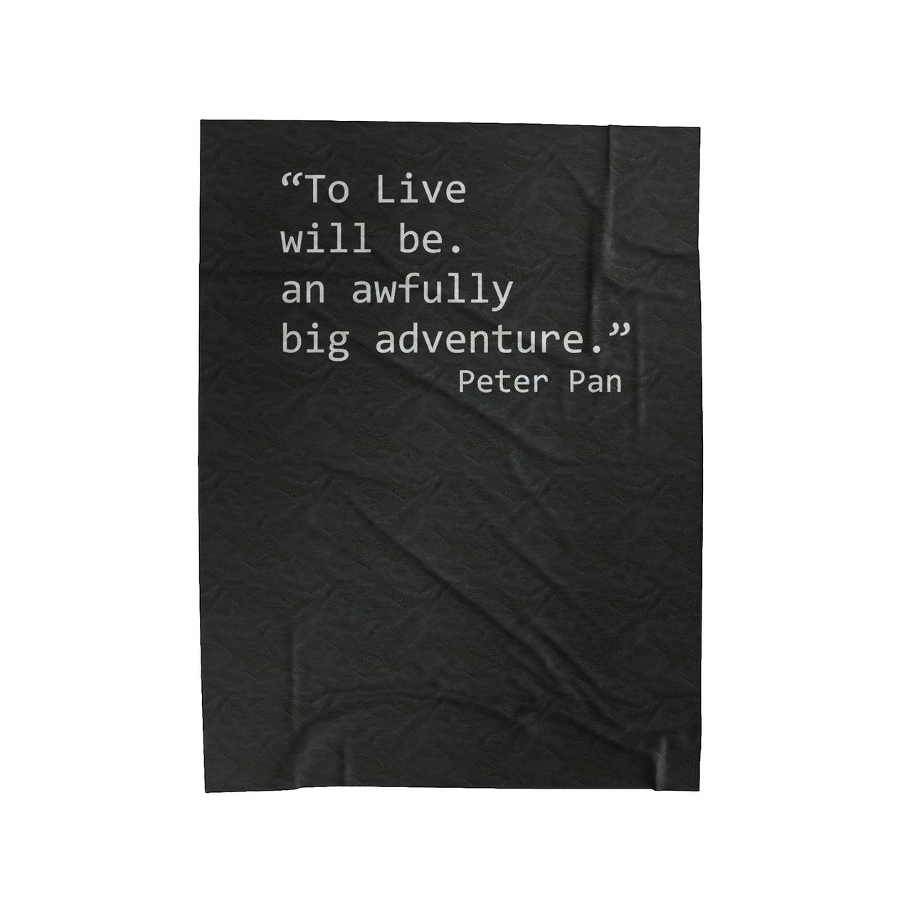 Peter Pan Quote On To Live Wiil Be An Awfully Big Adventure Peter Pan