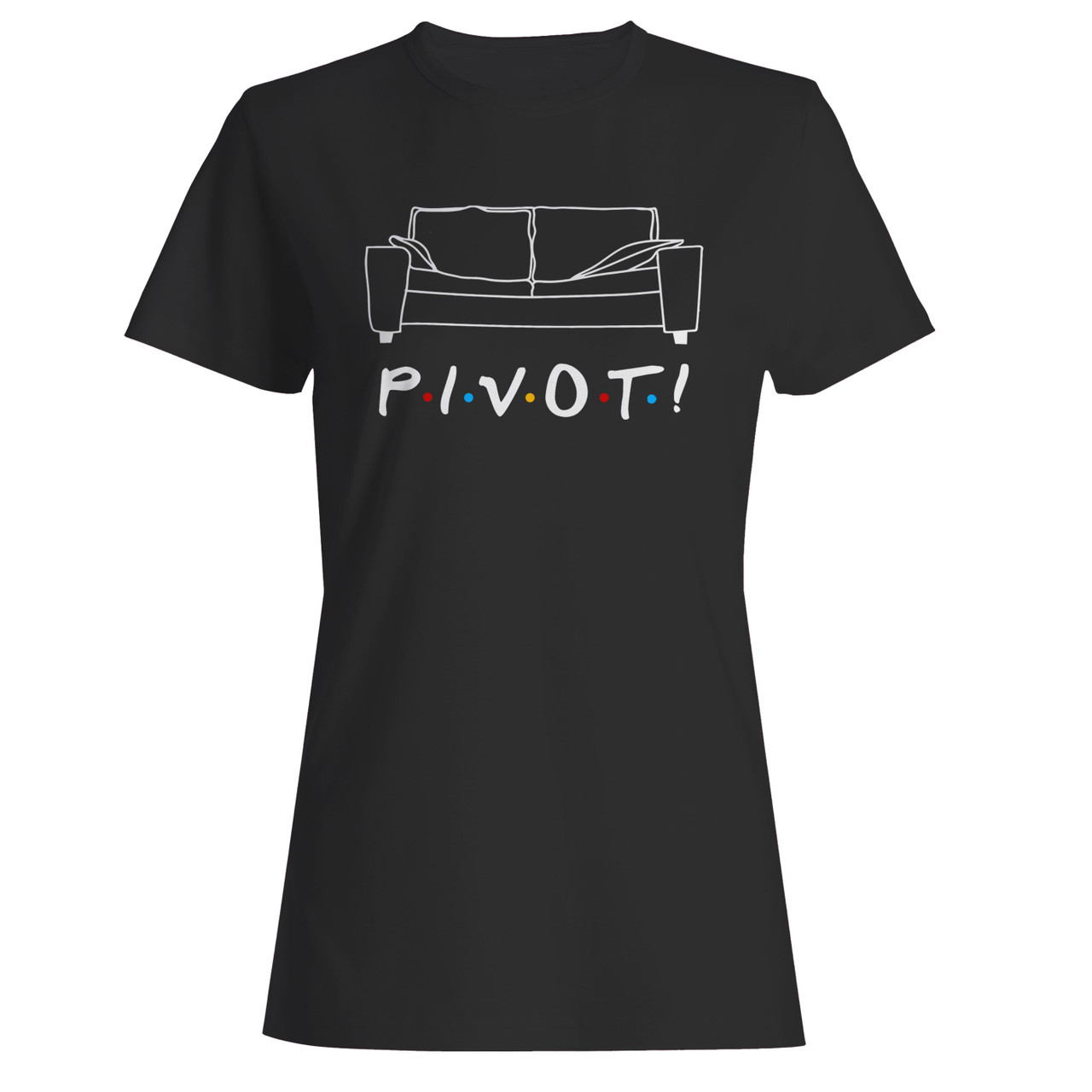 Friends Tv Show Pivot Women T Shirt