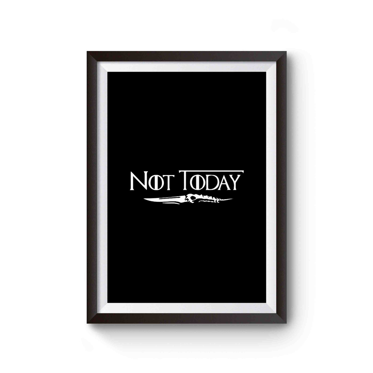 Arya Stark Not Today Poster
