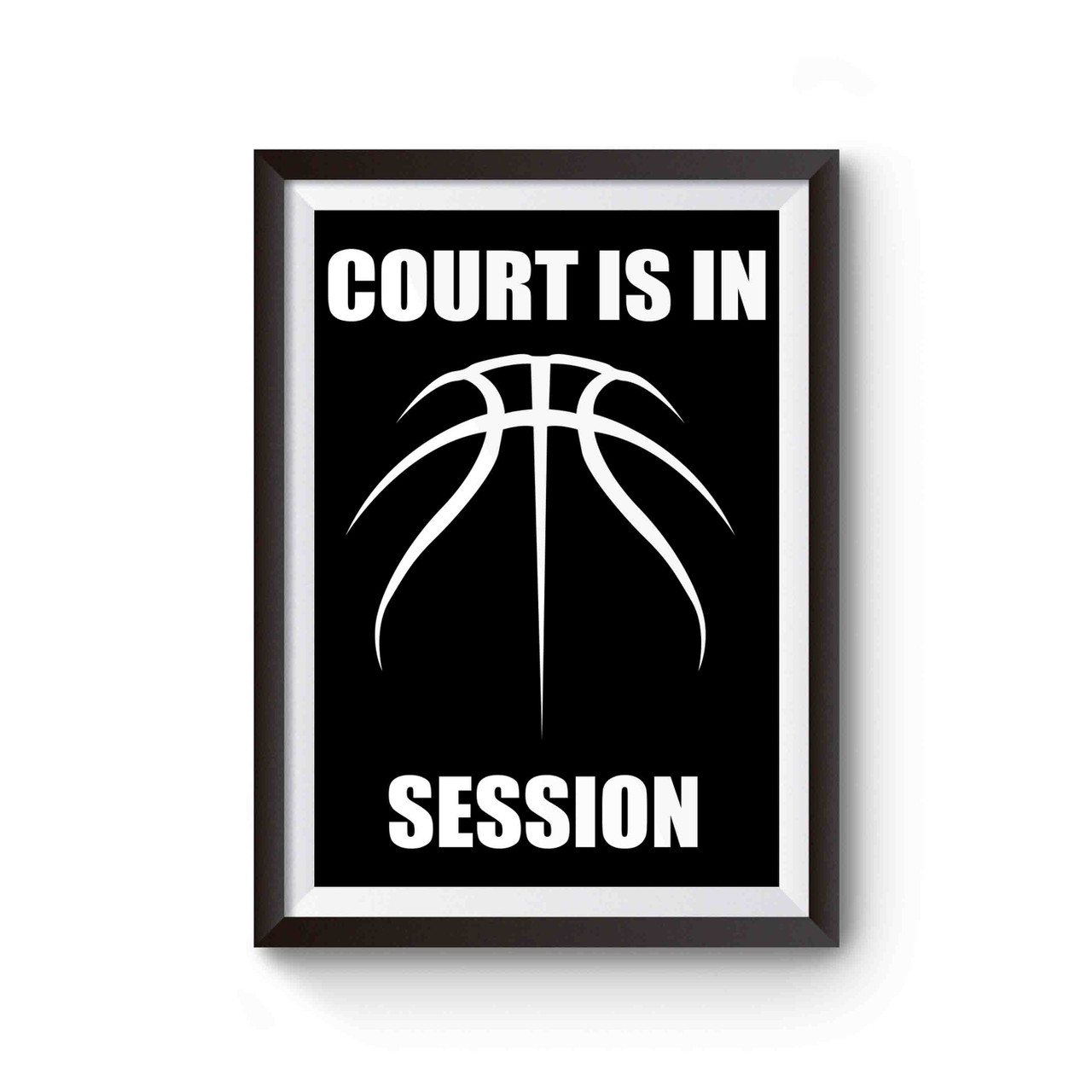 Basketball Court Is In Session Poster