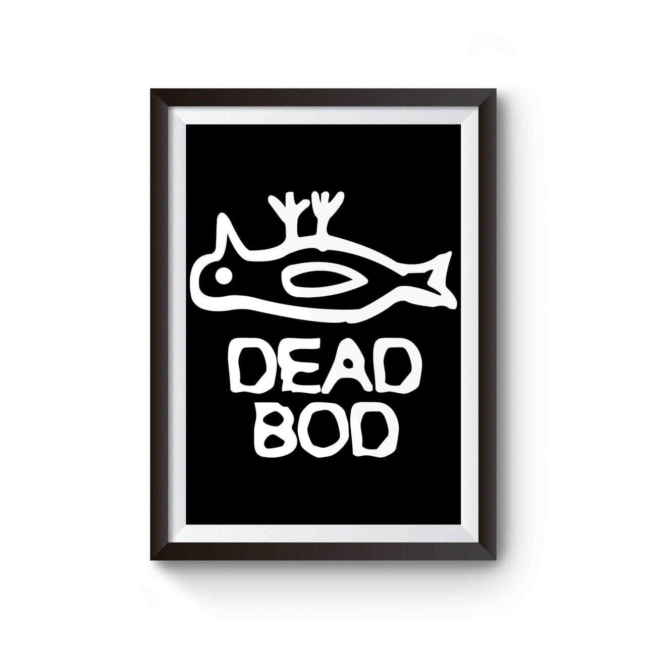 Dead Bod Funny Hull Dockyard Graffiti Poster