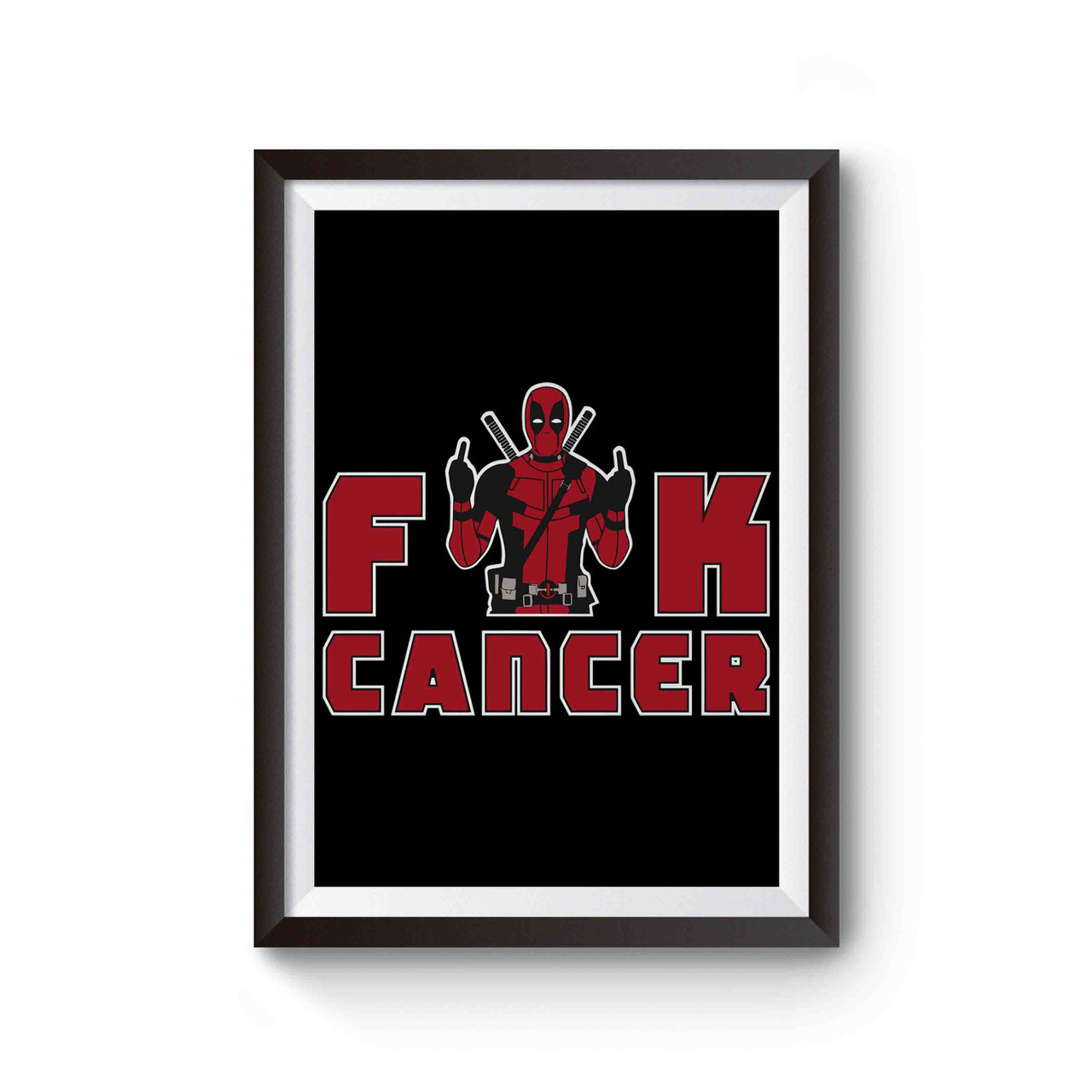Deadpool Fuck Cancer Poster