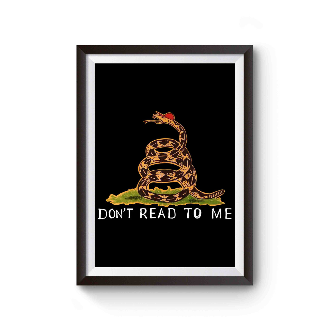 Don't Read To Me Poster