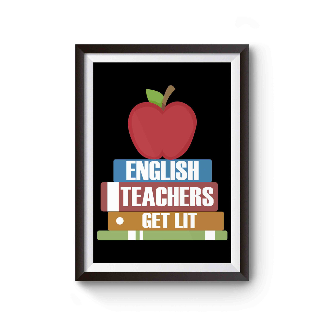 English Teachers Get Lit Reading Back To School Poster