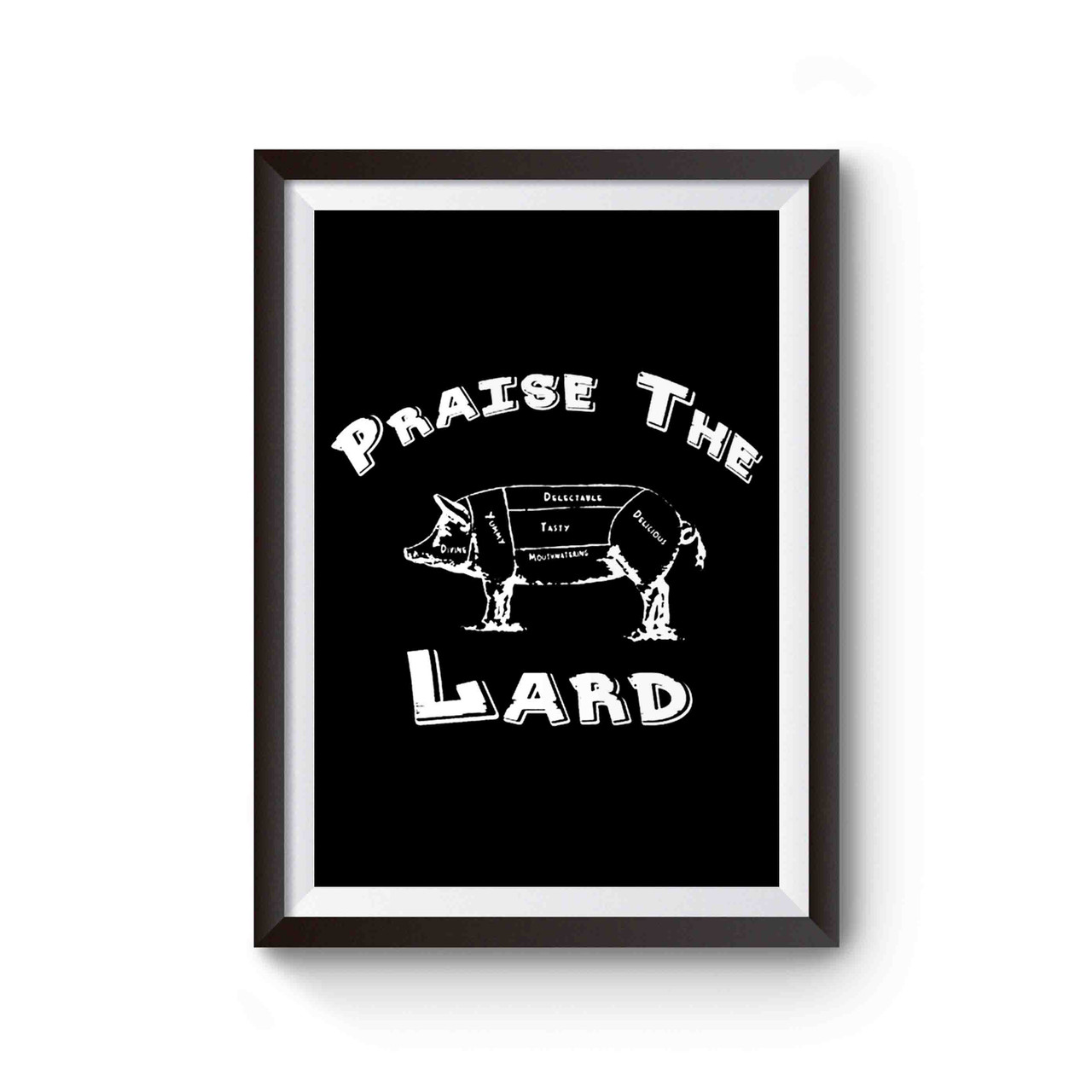 Funny Praise the Lard Funny Poster