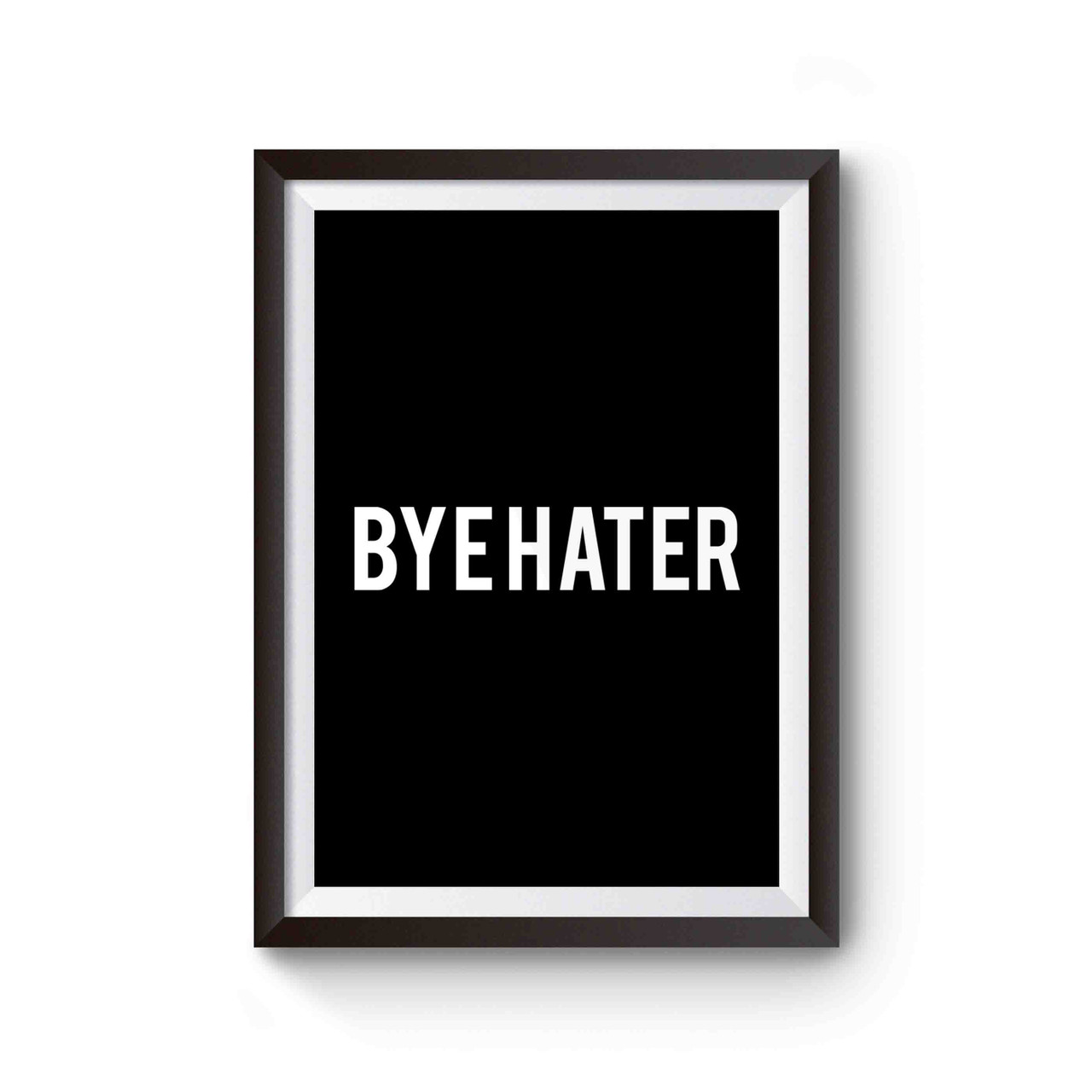 Hi Hater Bye Hater Funny Meme 1 Poster