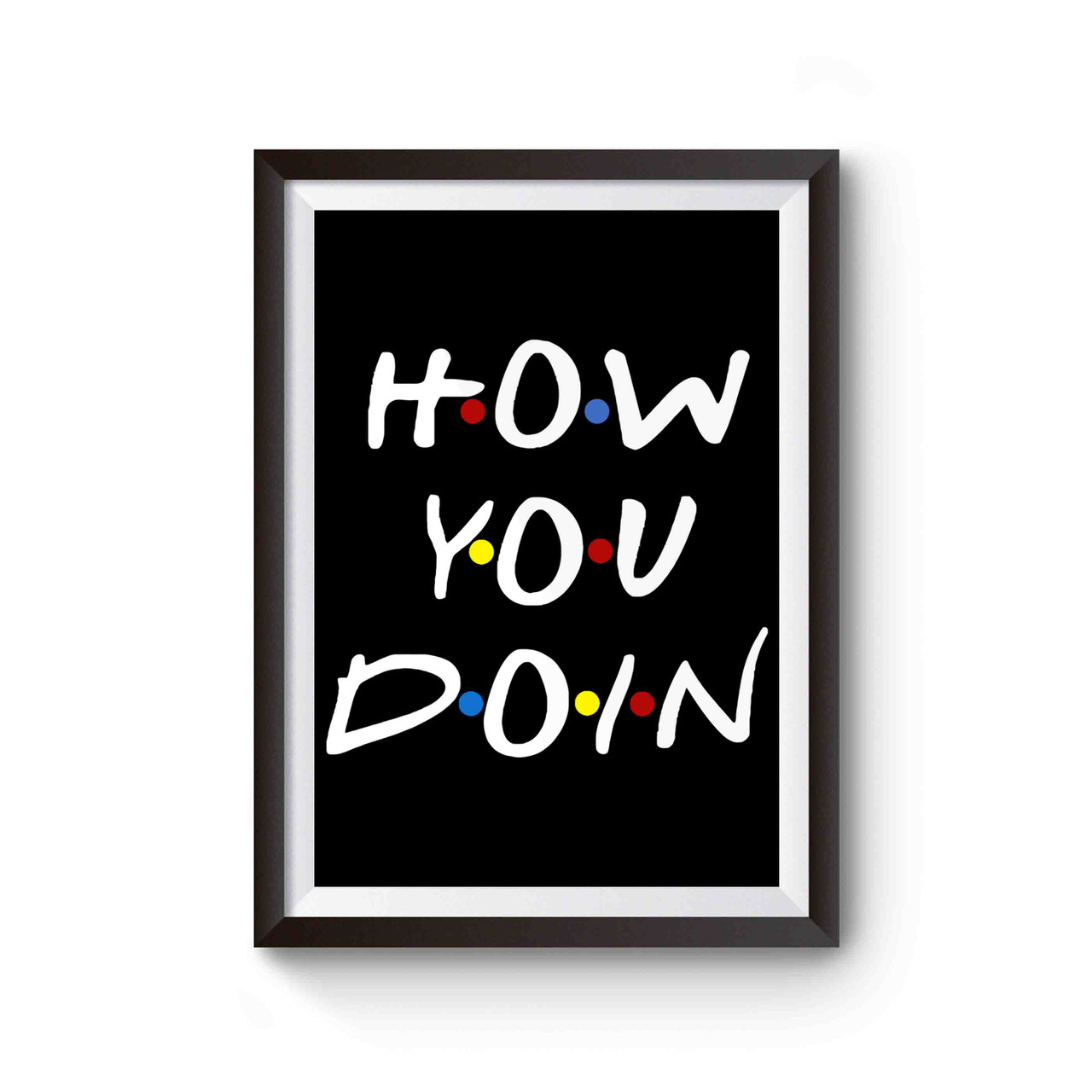 How You Doin Friends Tv Show Parody Poster