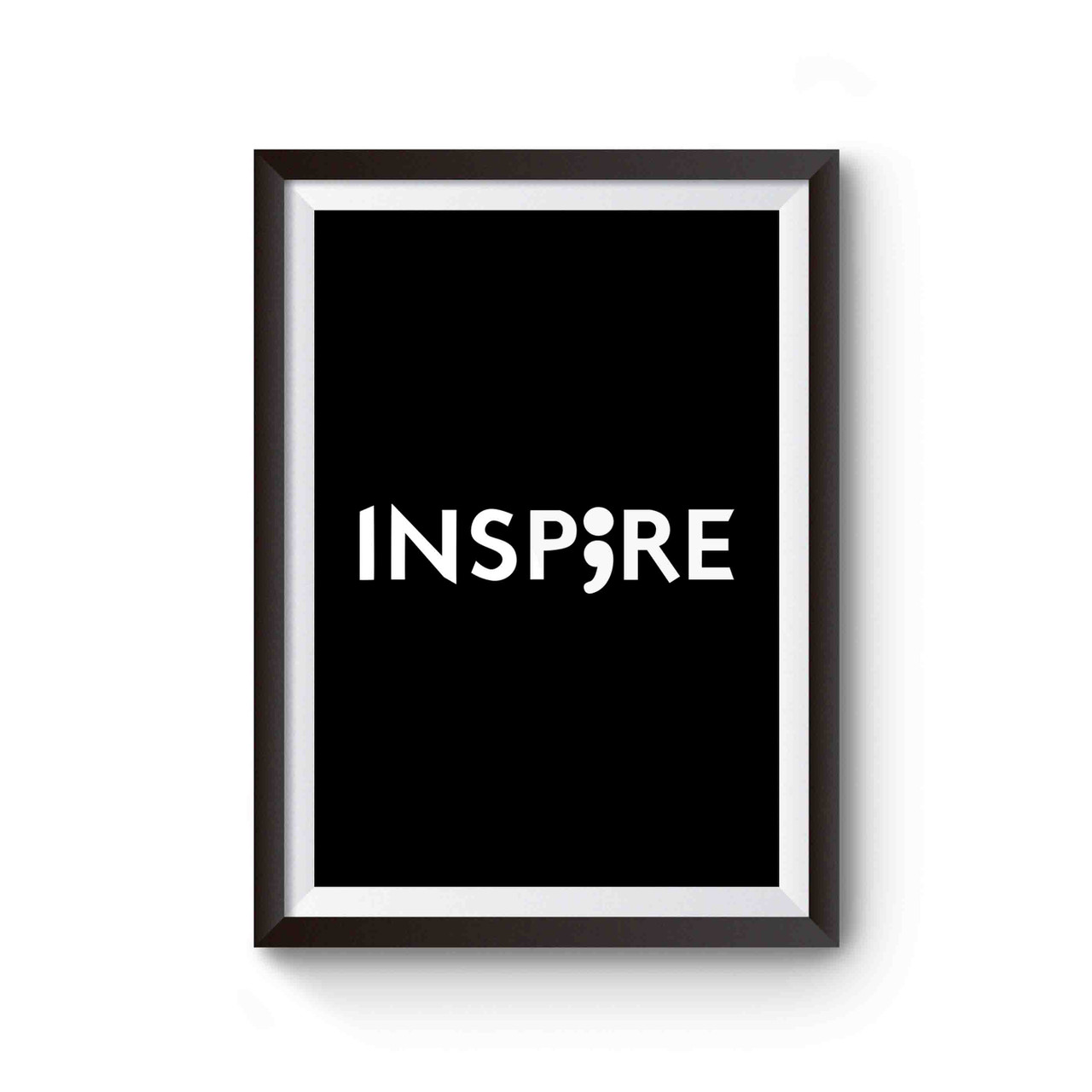 Inspire Project Semicolon Suicide Prevention Poster