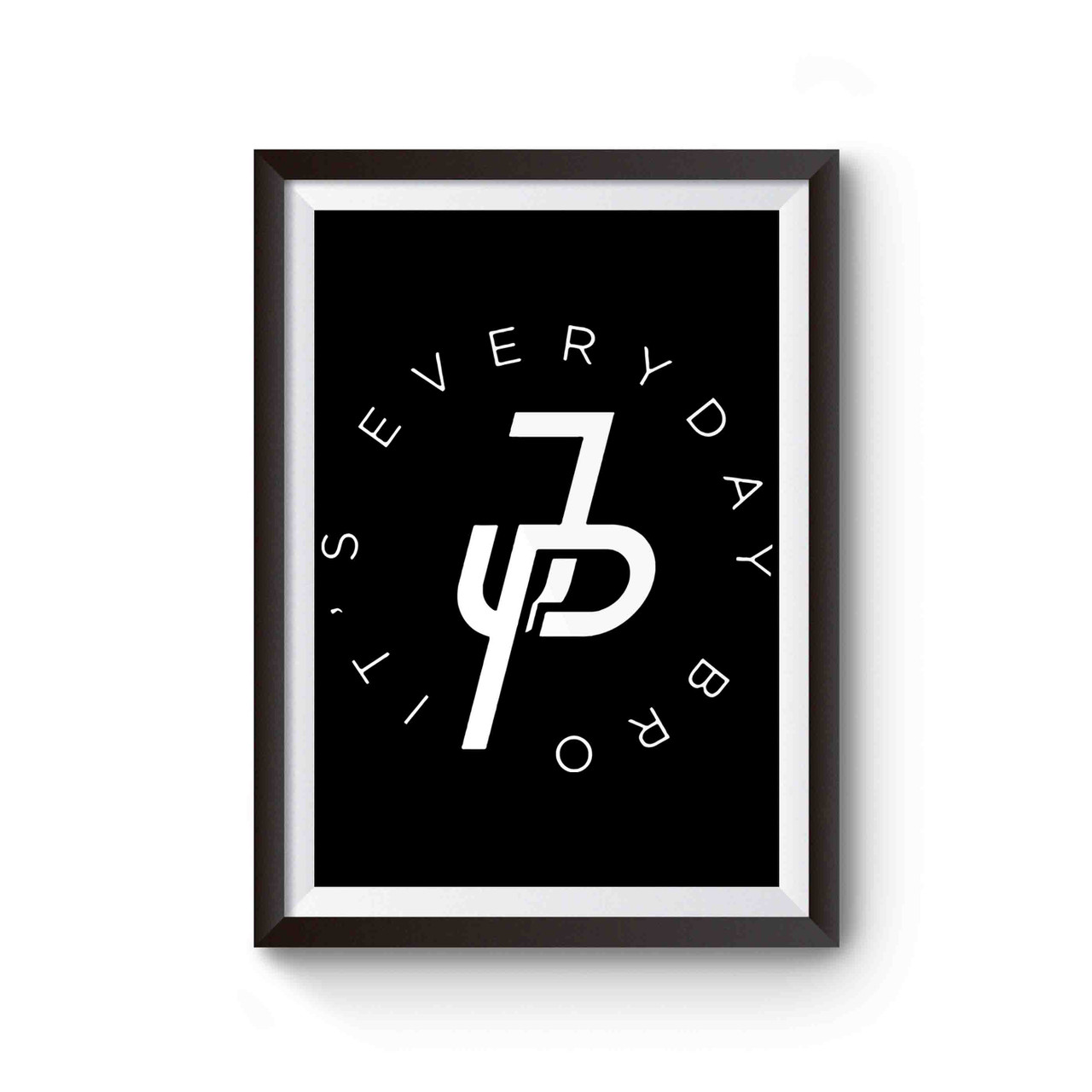 It's Everyday Bro Jake Paul Poster