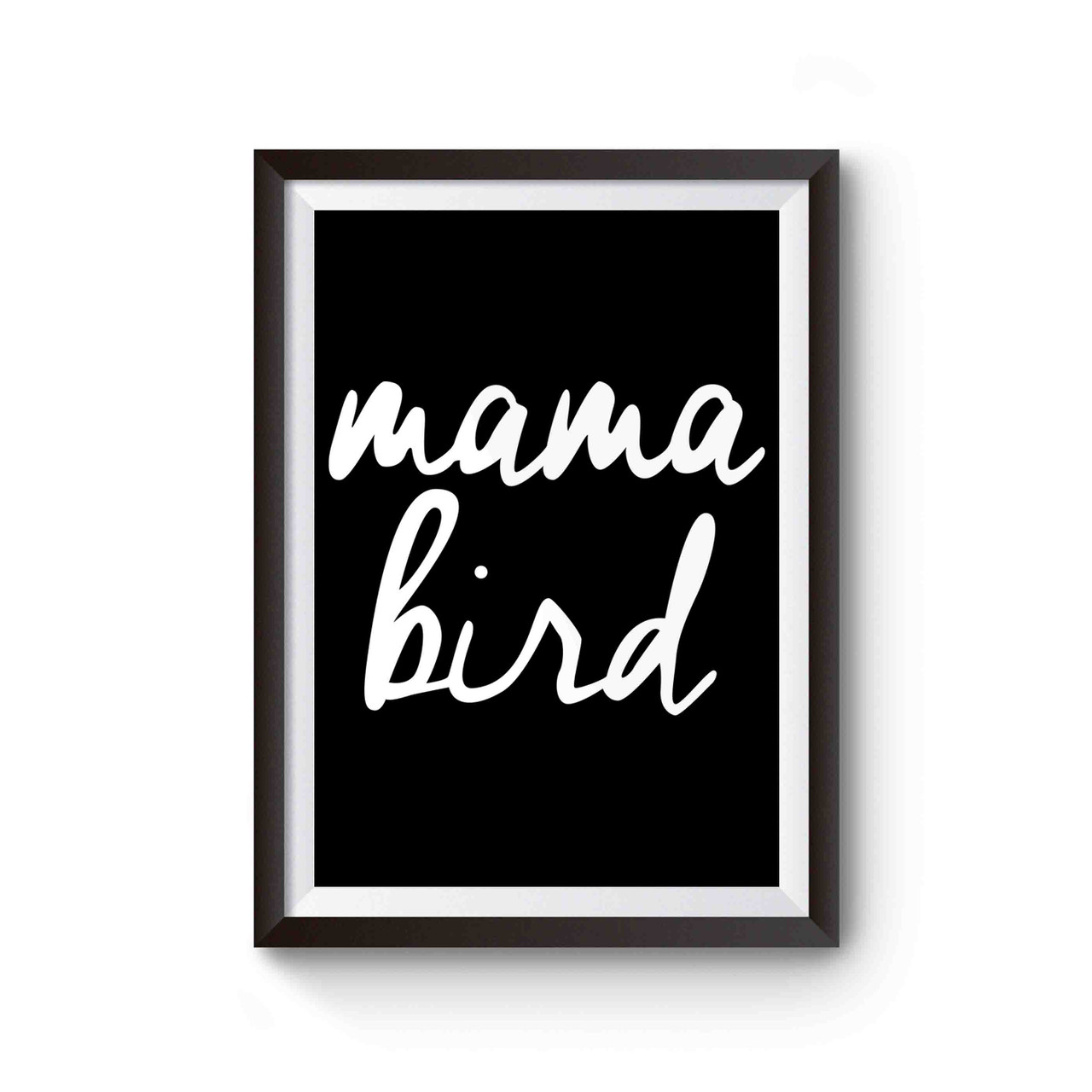 Mama Bird Poster