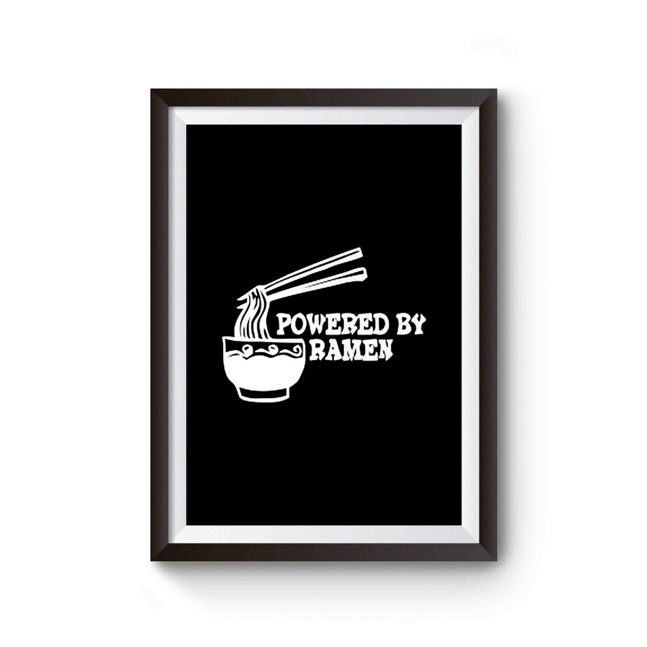 Powered By Ramen Poster