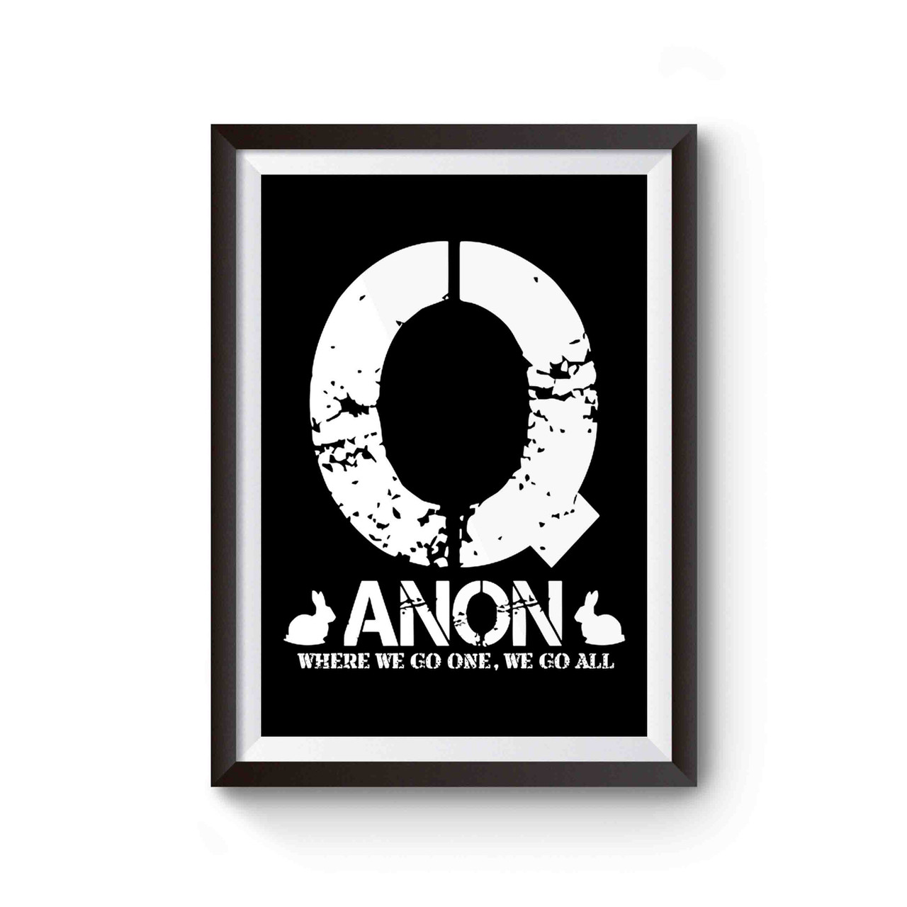 Q Anon Where We Go One We Go All Poster