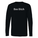 Boo Bitch Halloween Long Sleeve Shirt