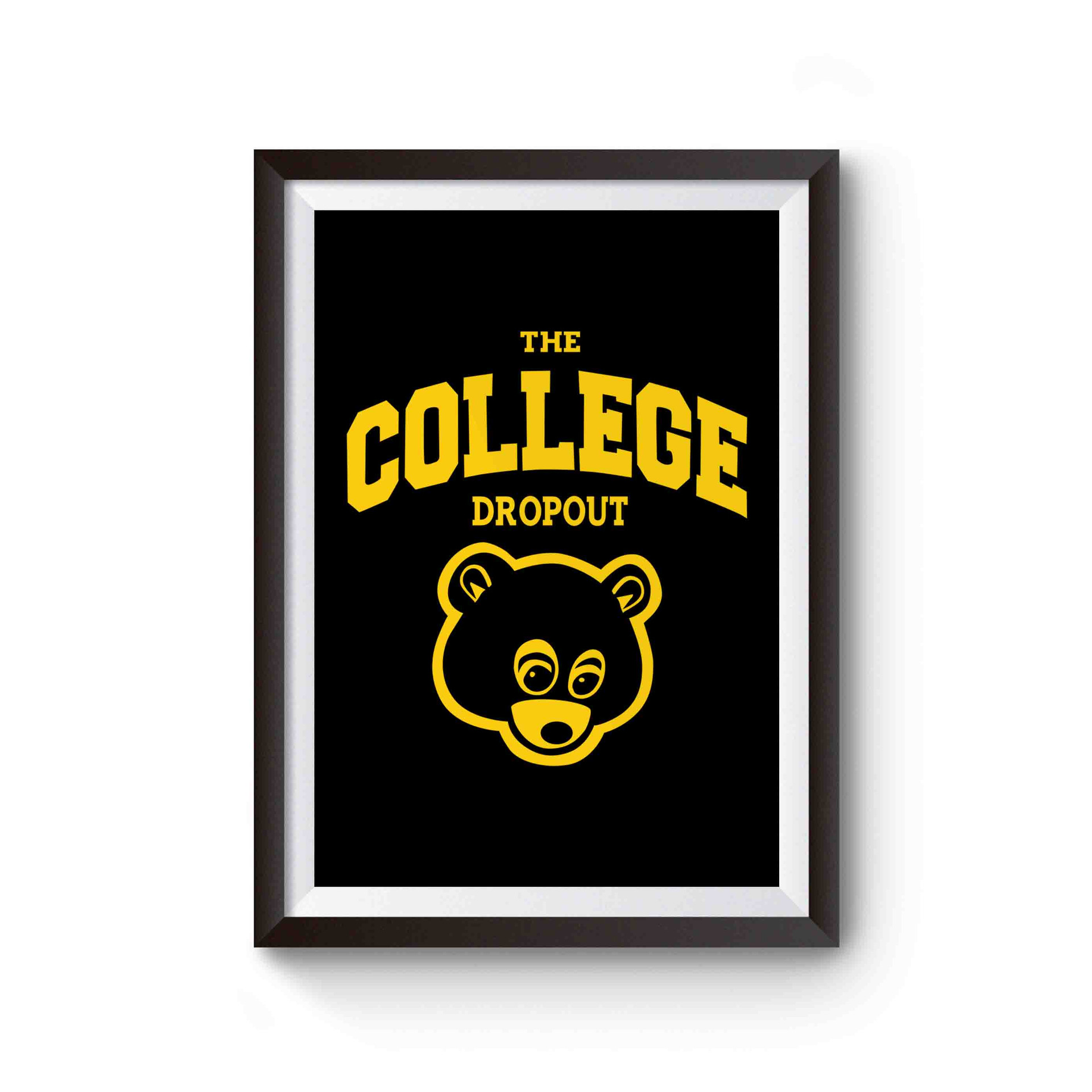 The College Dropout Bear Poster