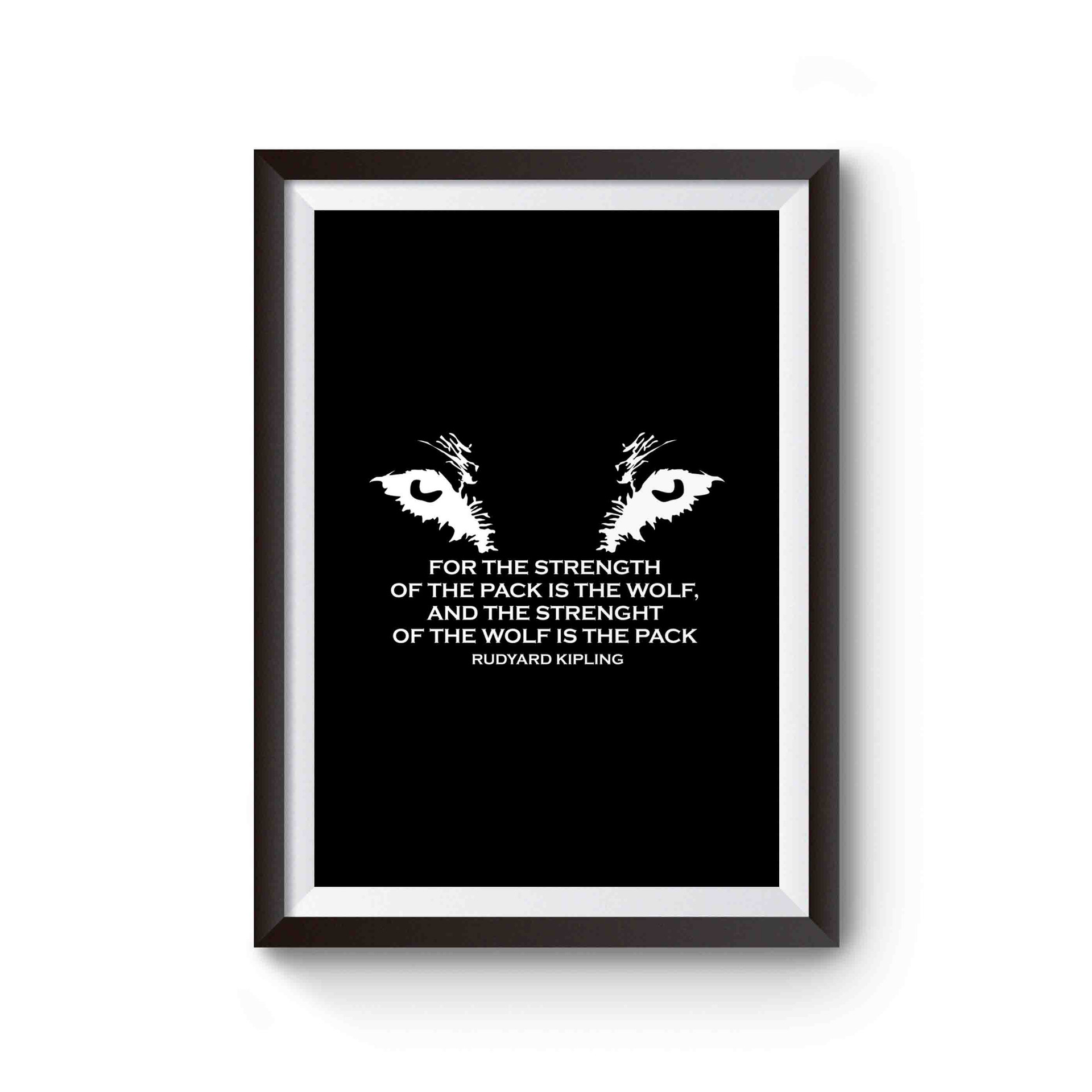 Wolfpack For The Strength Of The Pack Is The Wolf Poster