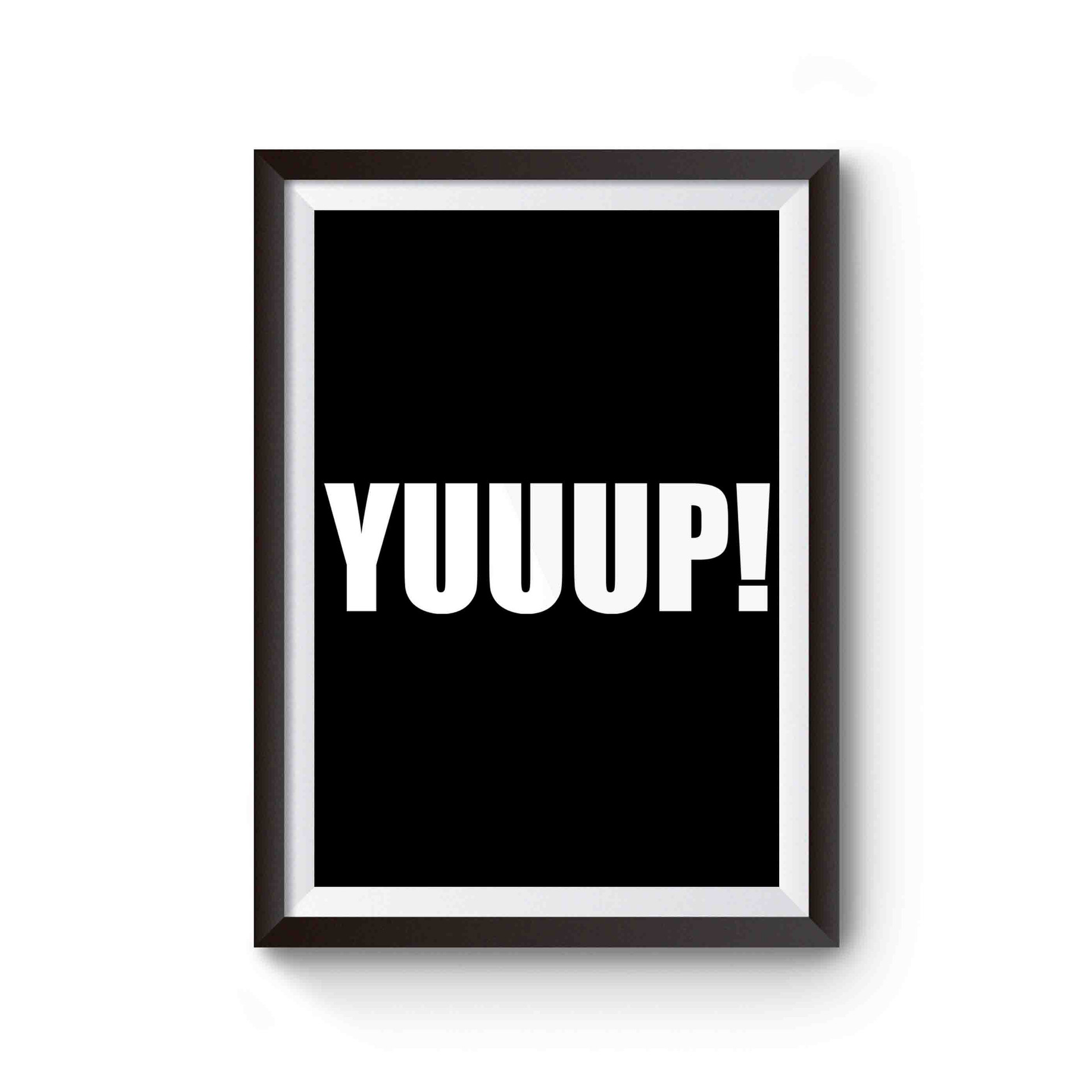 Yuuup! Funny Storage Wars Poster